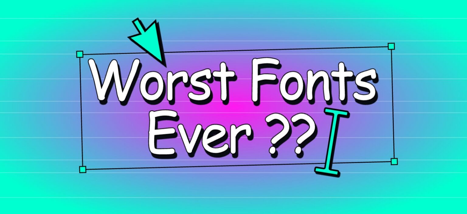10 of the worst fonts according to designers - Kittl Blog